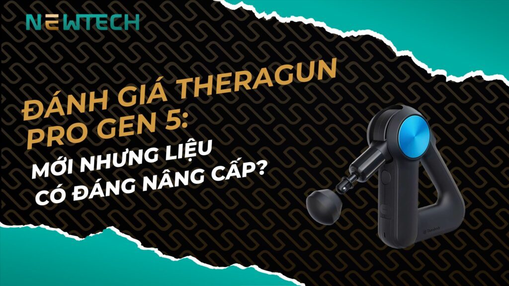 [Review] Đánh giá Theragun Pro Gen 5: Liệu có đáng nâng cấp?