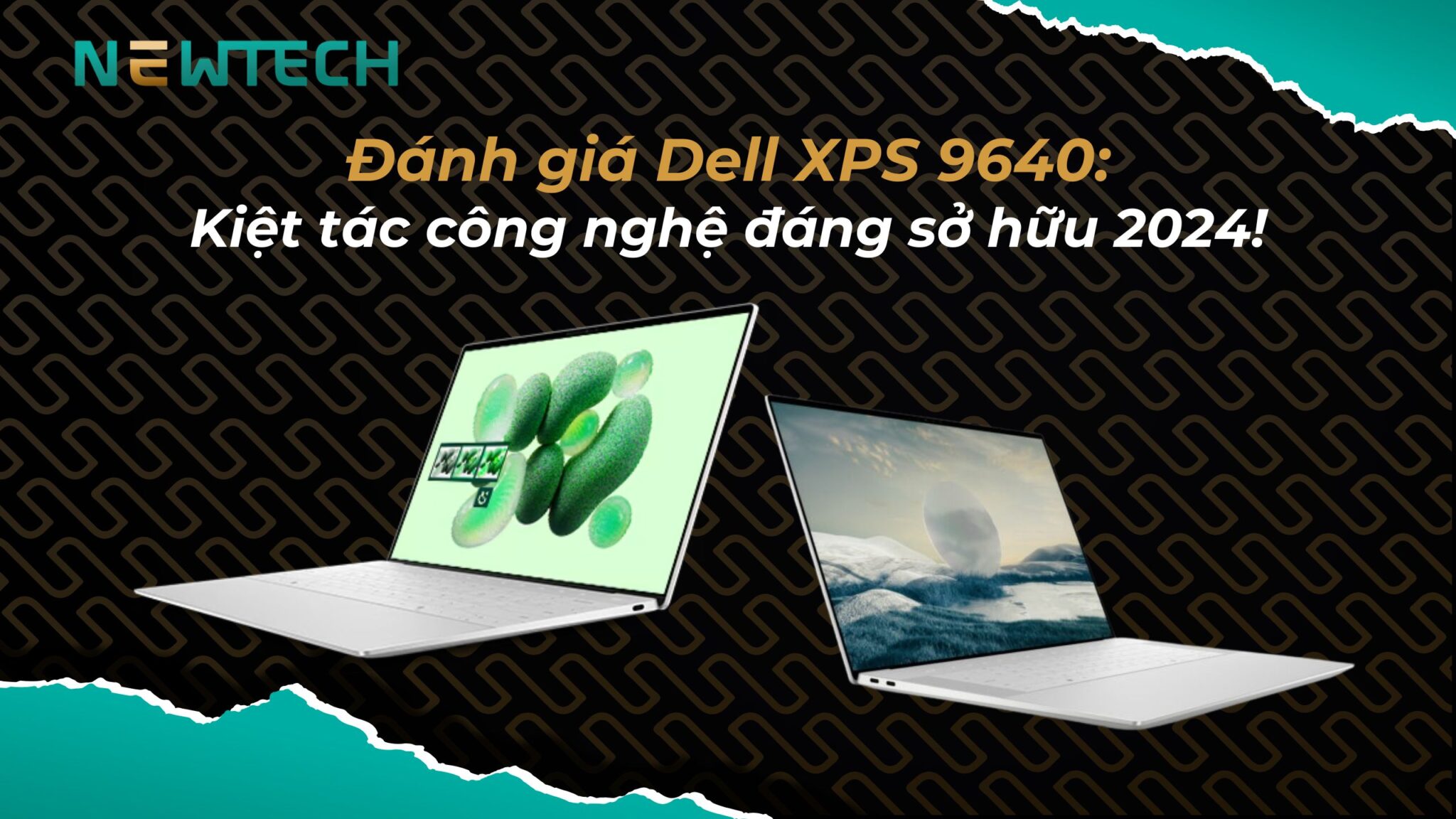 Dell XPS 9640 Chính Hãng - Chất Lượng - Giá Tốt 2024